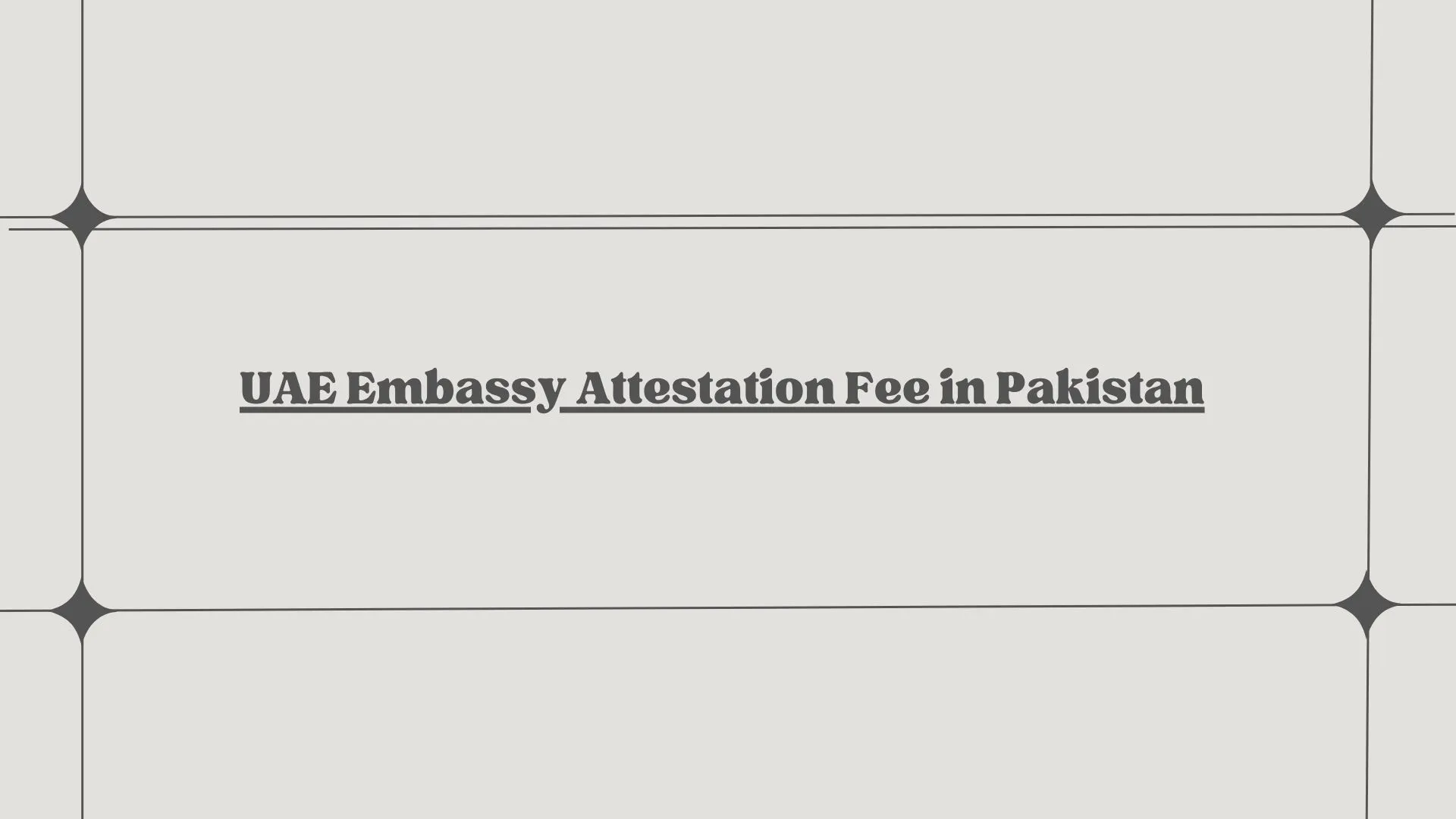 UAE Embassy Attestation Fee in Pakistan – Complete Guide [2025]