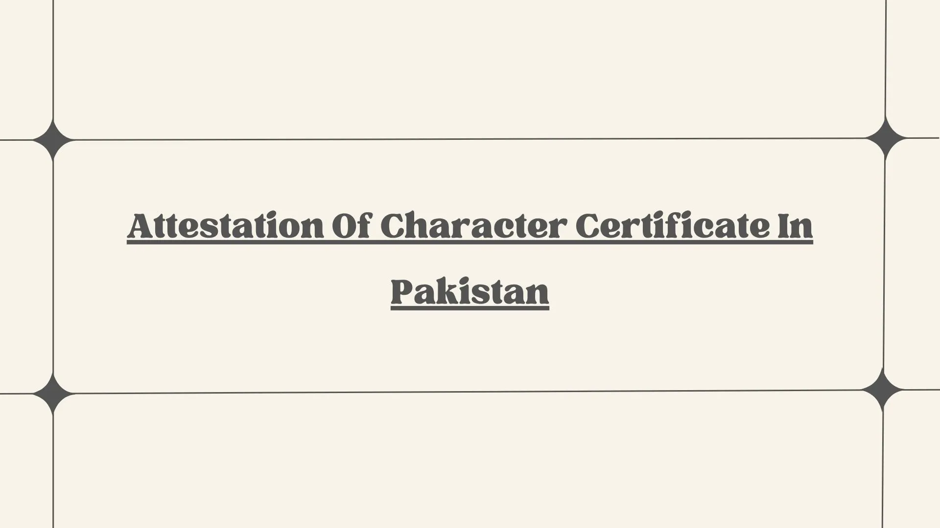 Attestation Of Character Certificate In Pakistan